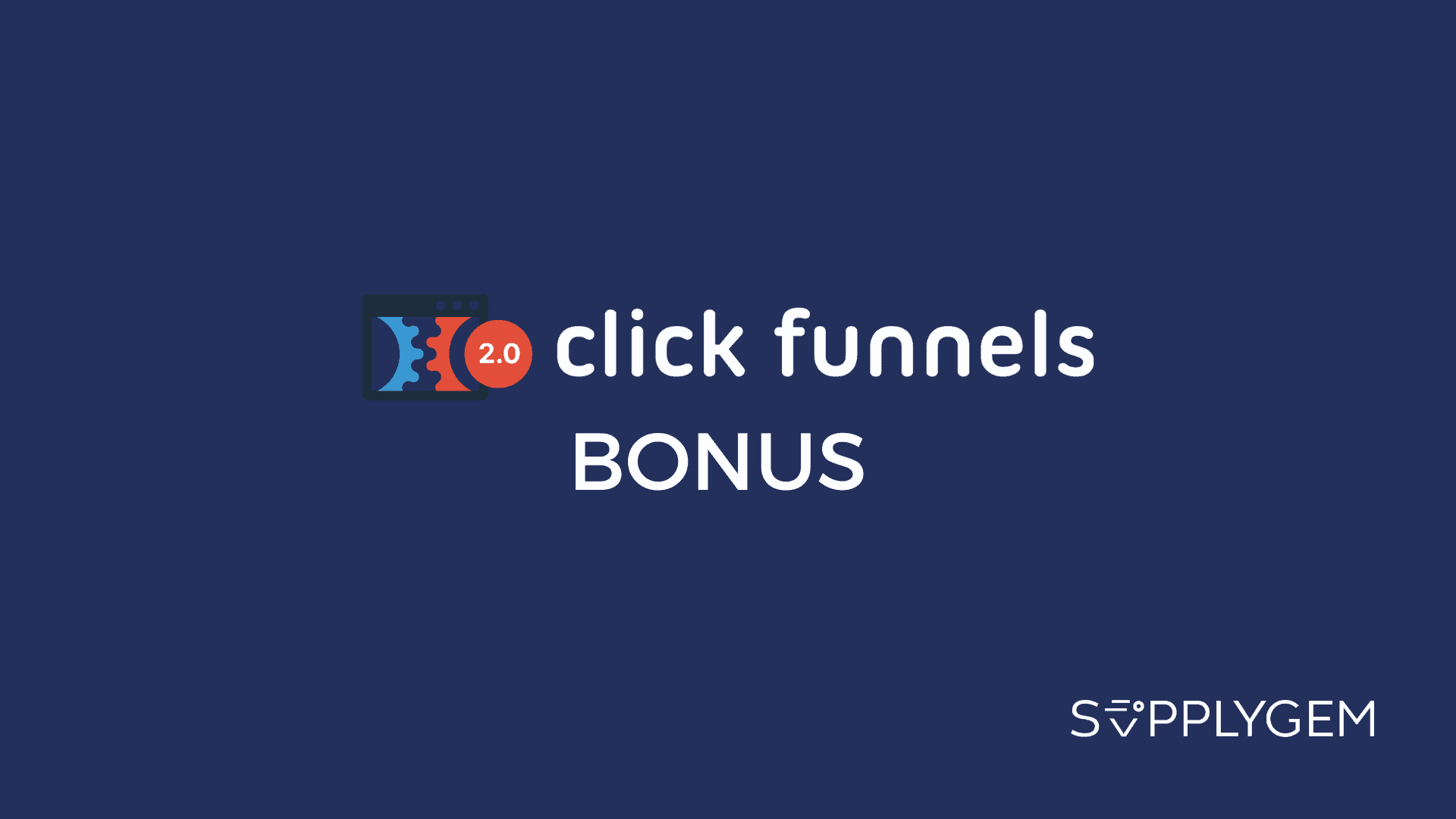 Best ClickFunnels 2.0 Bonus – 2026 Edition